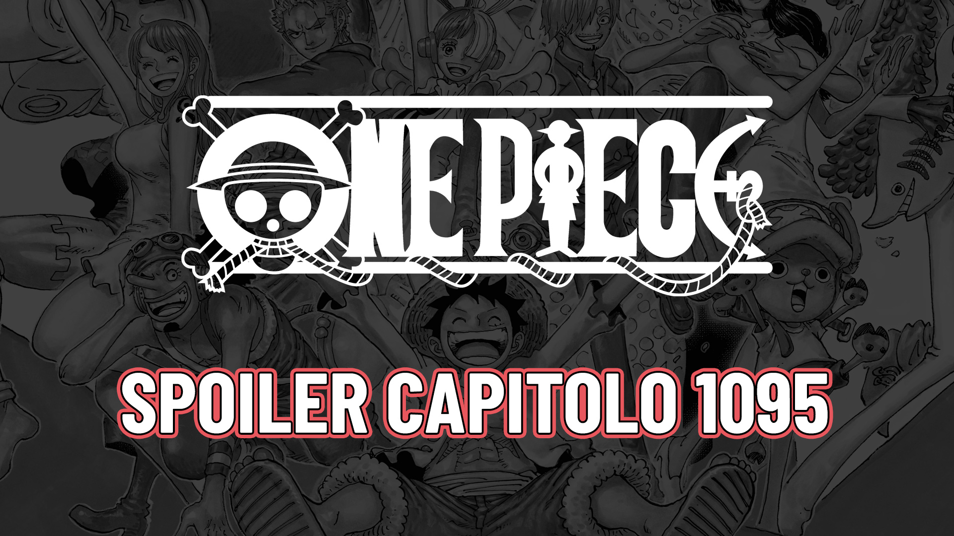 ONE PIECE: spoiler del capitolo 1095 ONE PIECE: spoiler del capitolo 1095
